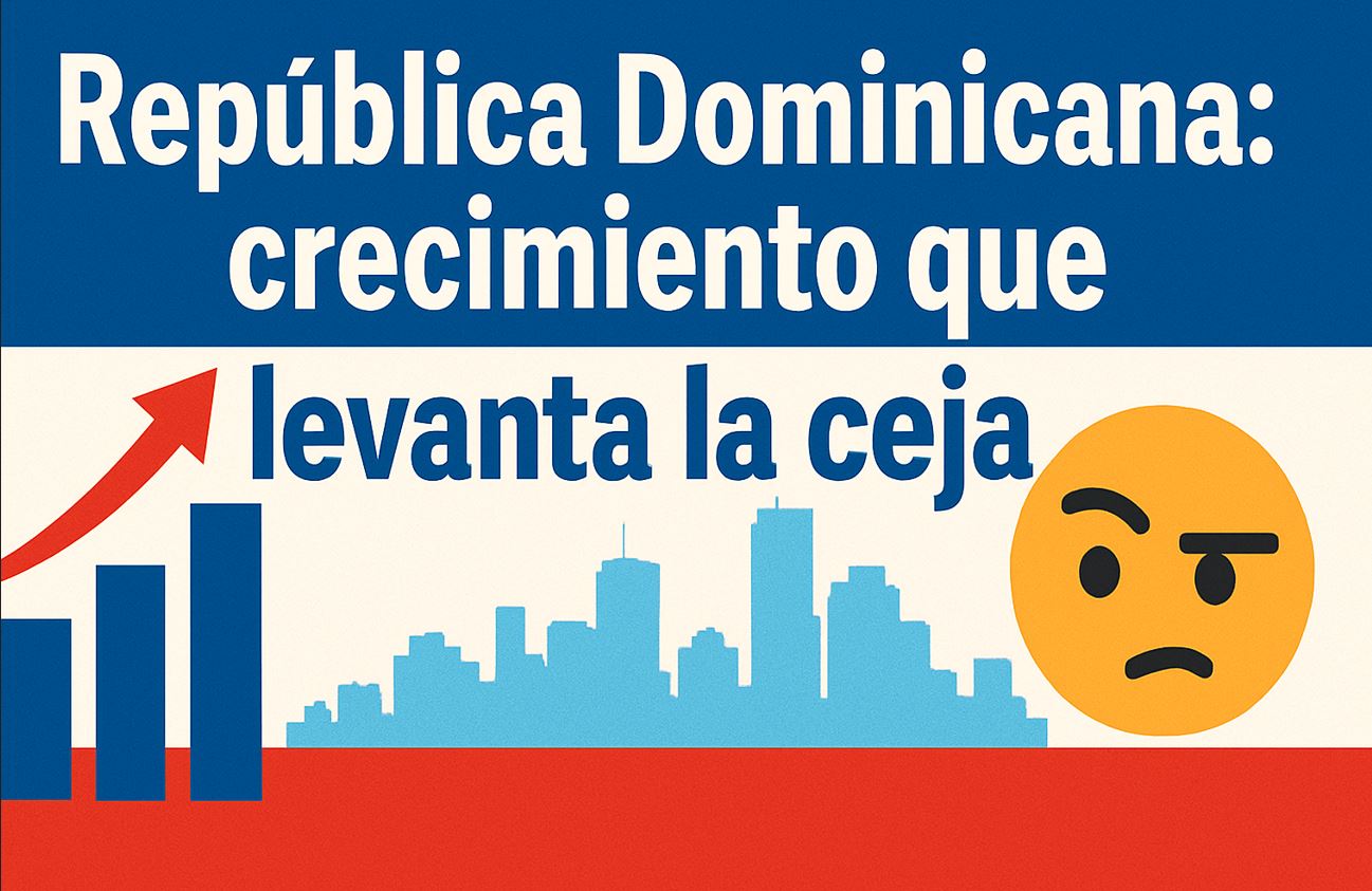 República Dominicana Crecimiento Que Levanta La Ceja